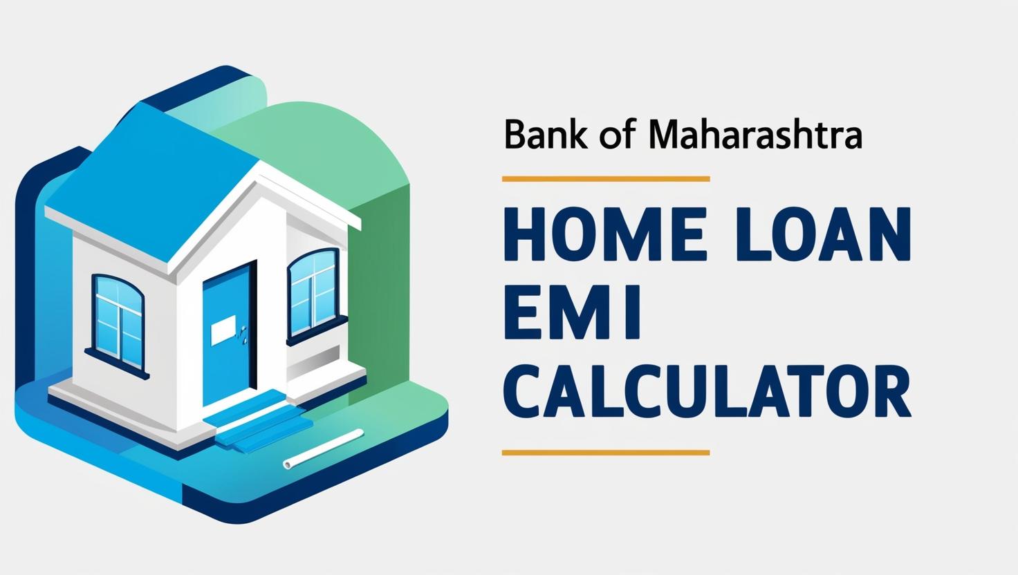 Bank of Maharashtra Home Loan EMI Calculator - FinLecture