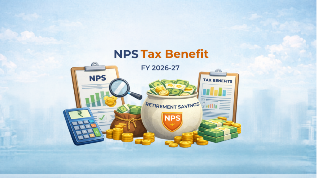NPS Tax Benefit FY 2026-27: Save ₹2 Lakh Under 80CCD(1)